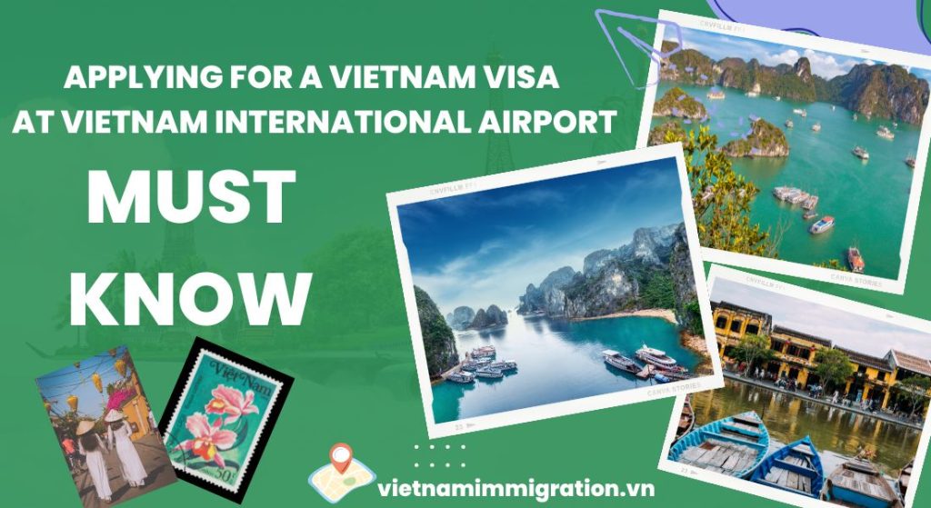VIETNAM LANDING VISA - ALL THINGS MUST KNOW