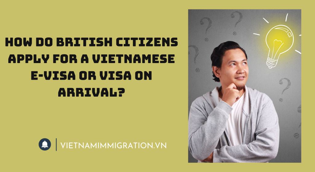Vietnam reopens visa applications for British citizens (E-visa and ...