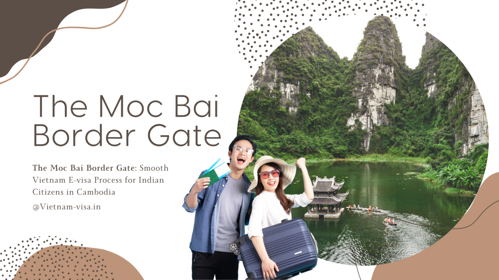 Moc Bai Border Gate: Smooth Process for Indians in Cambodia
