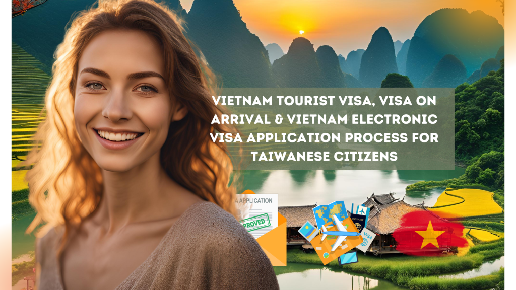 (2025) Vietnam tourist visa, visa on arrival & Vietnam electronic visa ...