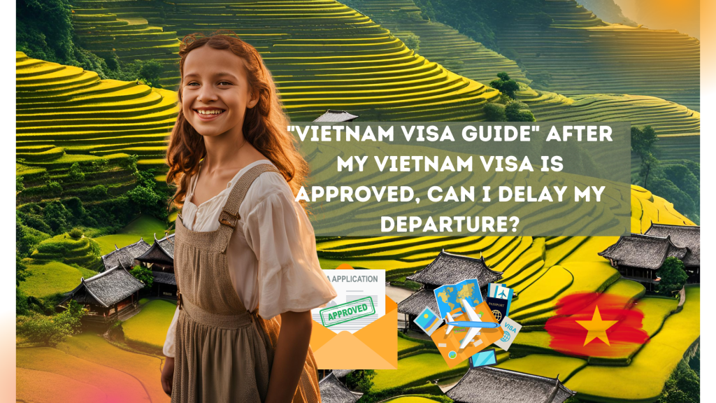 (2025) "Vietnam Visa Guide" After my Vietnam visa is approved, can I ...